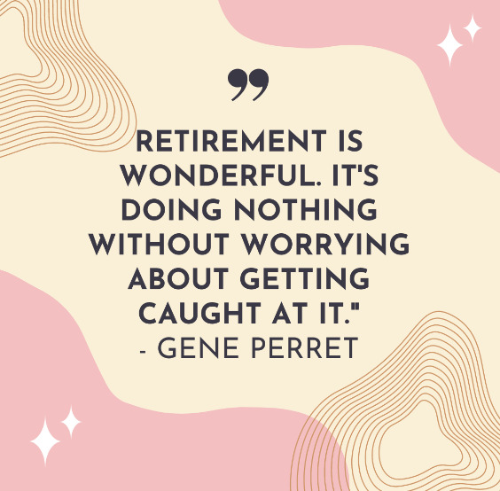 The Ultimate List of Retirement Quotes - Inspirational, Funny, and More