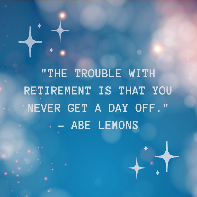 30+ Retirement Quotes for Coworkers, Family, and More